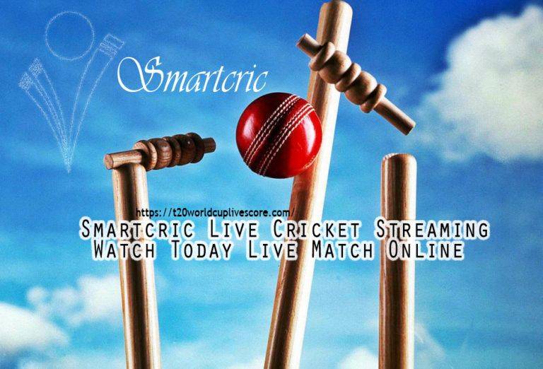 Smartcric Live Cricket Streaming- Today T20 World Cup Match Free Score